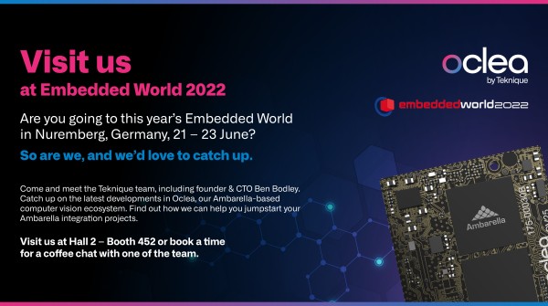 Come meet us at Embedded World 2022 - Oclea by Teknique